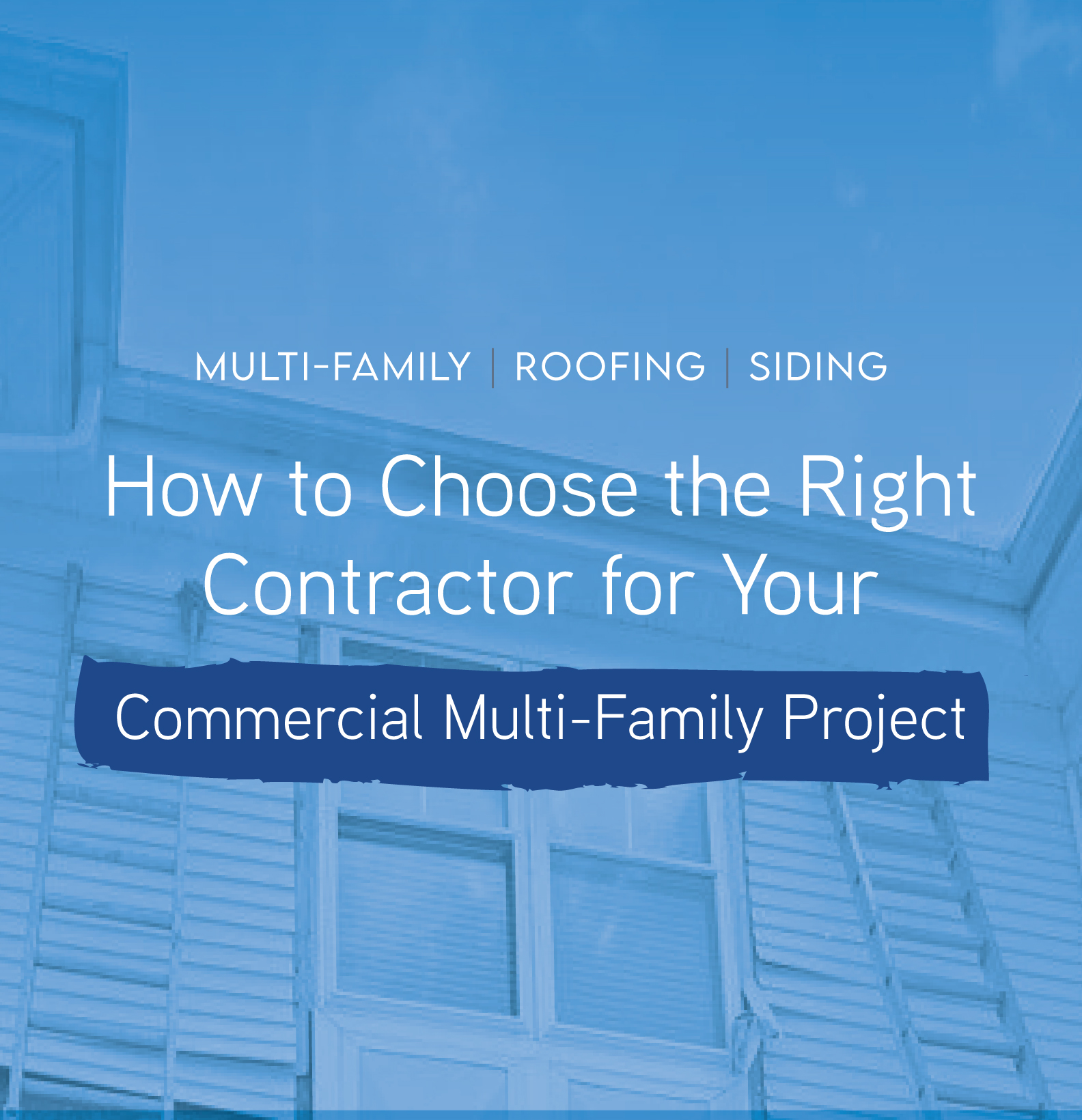 Choose the Right Contractor for Your Multi-Family Project - New ...